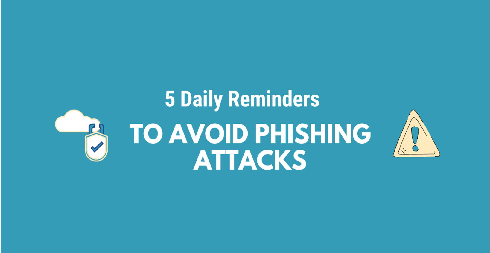 5 Daily Phishing Reminders - IndustrialWebApps